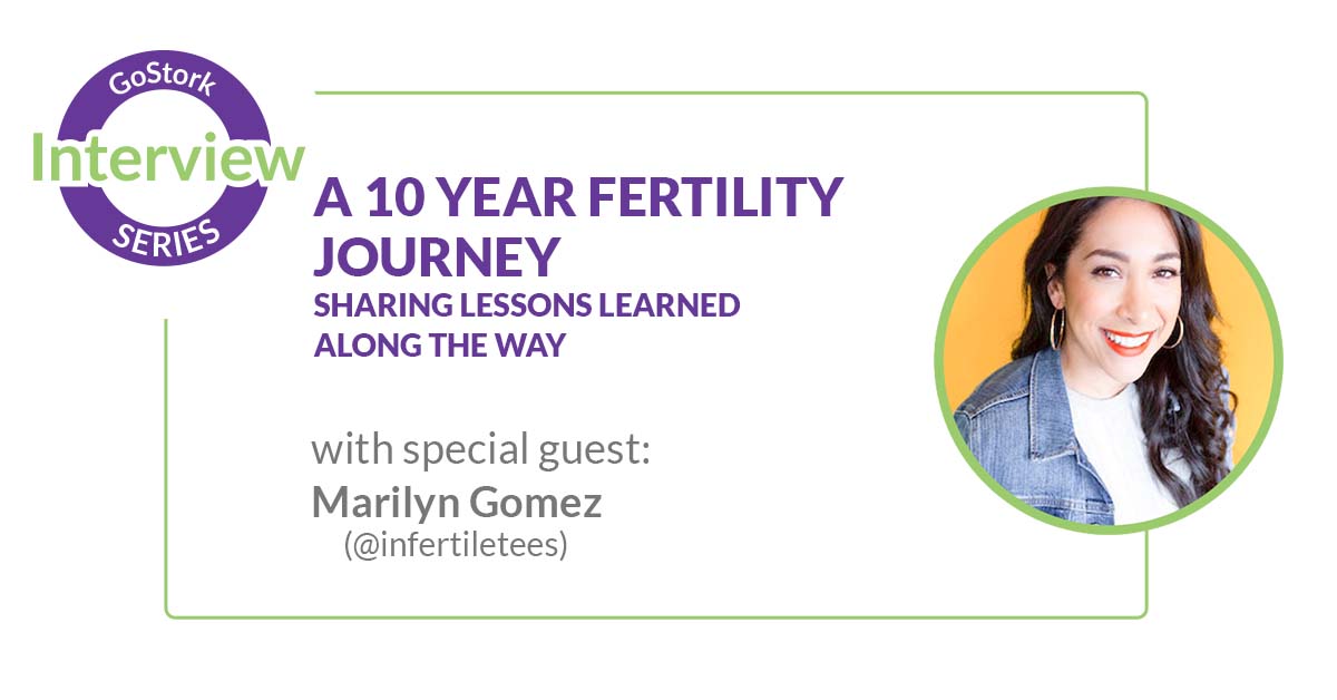A 10-Year Fertility Journey with Marilyn Gomez
